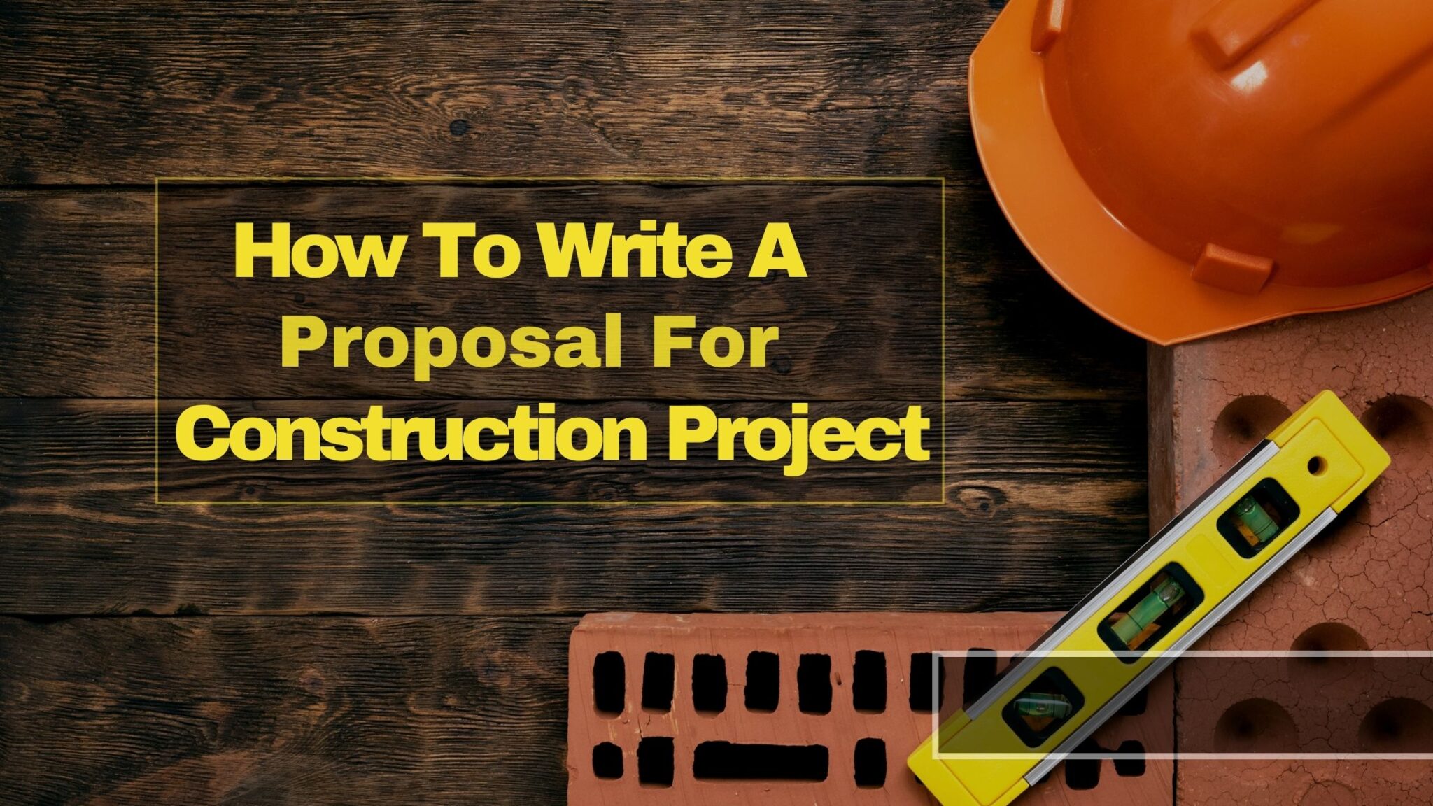 How to Write a Construction Project Proposal: Step-by-Step Guide